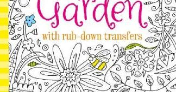 Colouring Book Garden with Rub Downs | Booktrading.bg